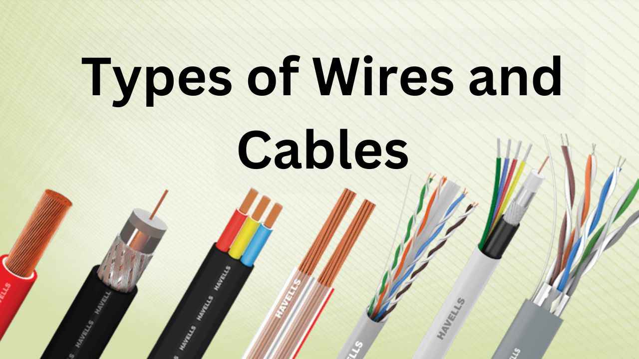 Different Types Of Electrical Wire And Cable Cables & Wires: Functions